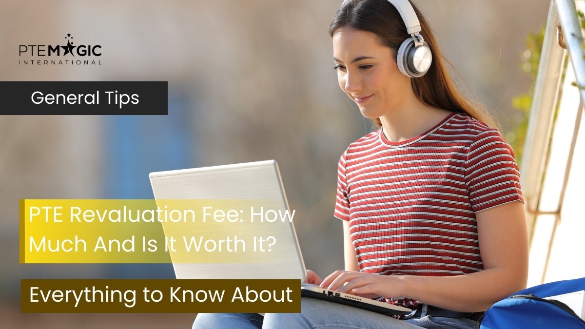 PTE Revaluation Fee: How Much And Is It Worth It?