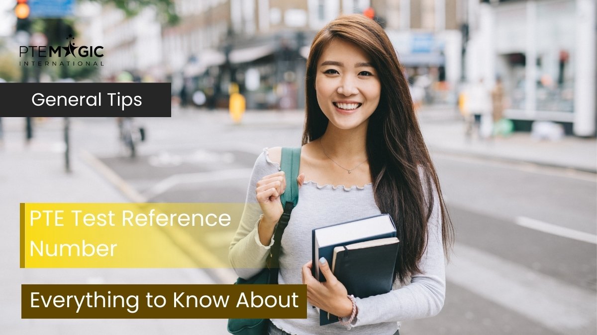 PTE Test Reference Number: Things You Need to Know