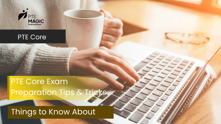 PTE Core Exam Preparation Tips, Test Prep Notes & More