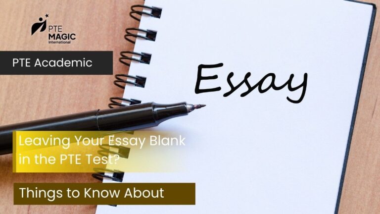 What Happens If You Leave Your Essay Blank in the PTE Test? - My PTE Magic