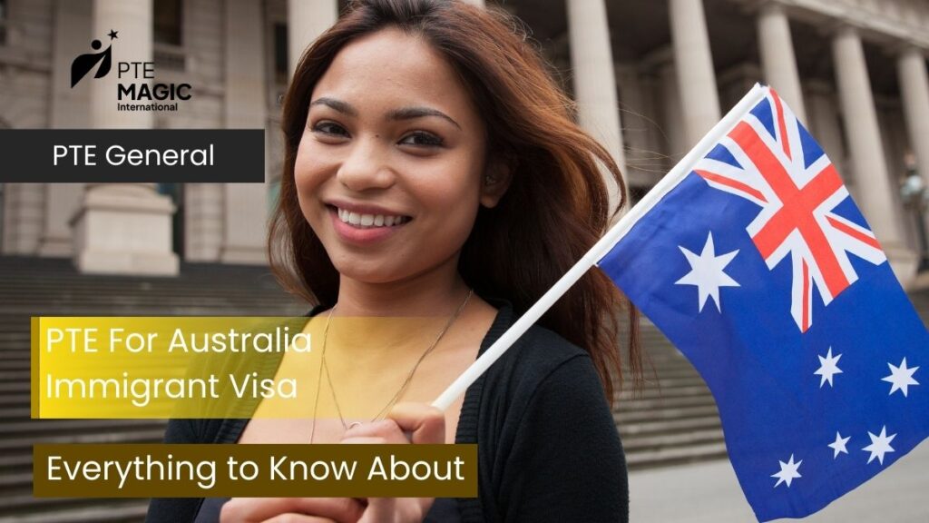 PTE For Australia PR: All Requirements For an Immigrant Visa - My PTE Magic