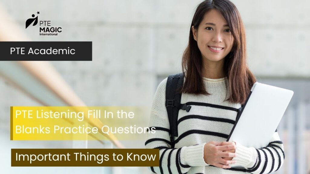 FREE PTE Listening Fill In The Blanks Practice - My PTE Magic
