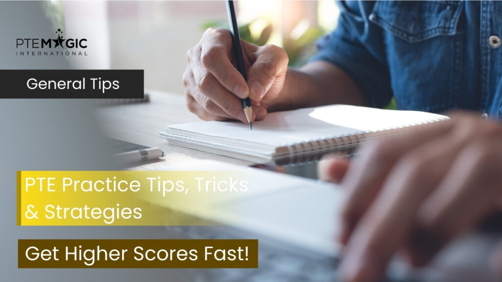 PTE Tips, Tricks & Strategies to Help You Get Higher Scores - My PTE Magic