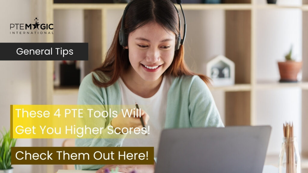 These PTE Tools Will Get You Higher PTE Scores, Guaranteed! - My PTE Magic